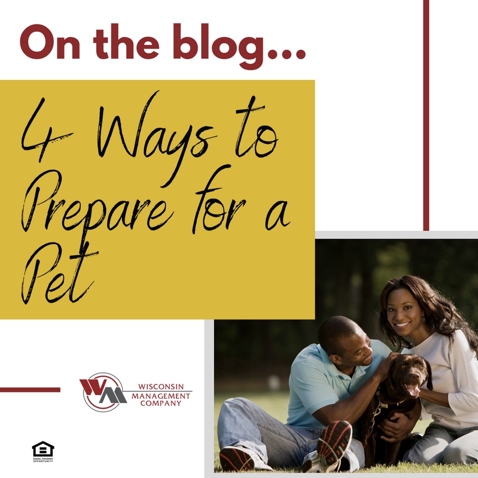 4 Ways To Prepare For A Pet - Wisconsin Management Company, Inc. Blog